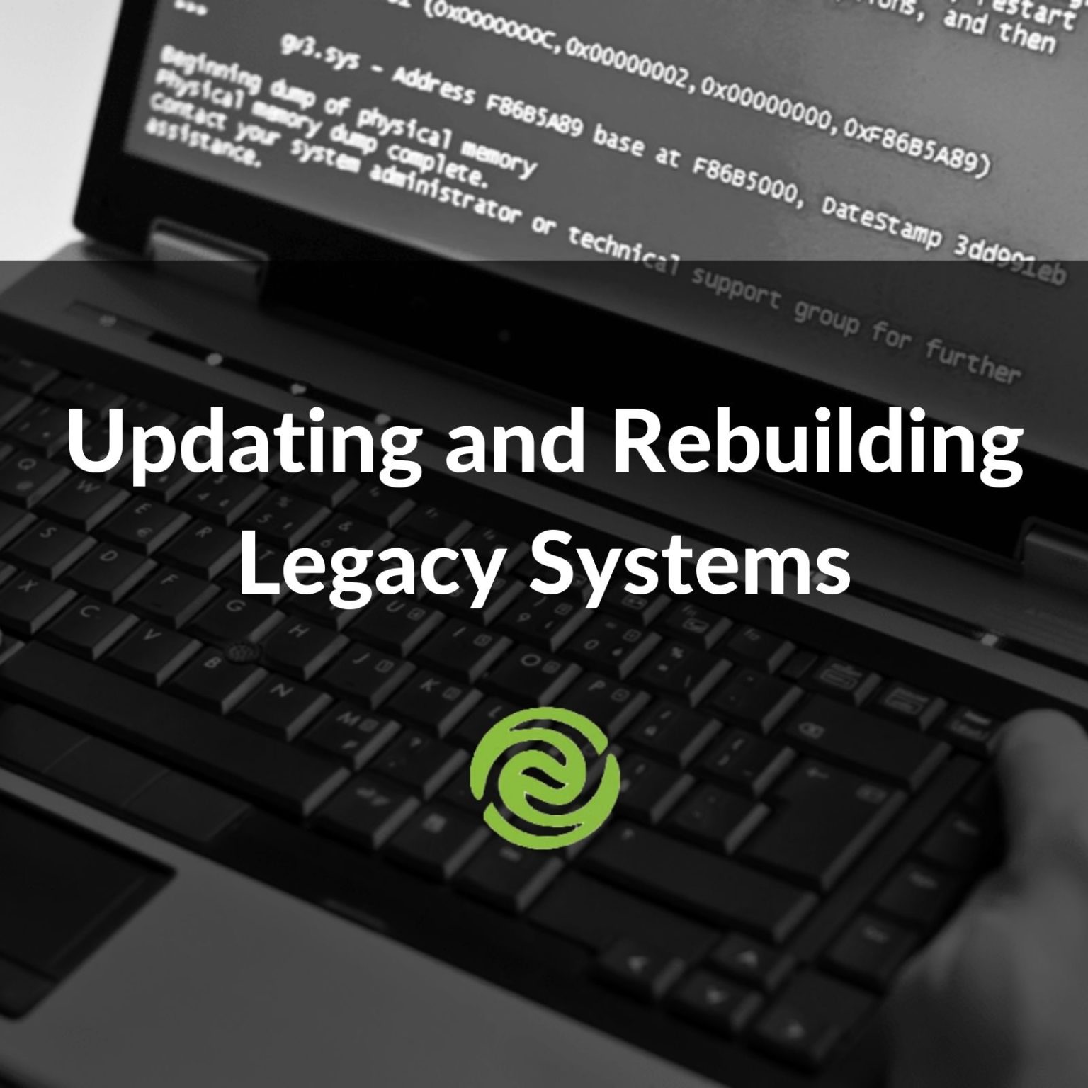 Updating And Rebuilding Legacy Systems | Swip Systems